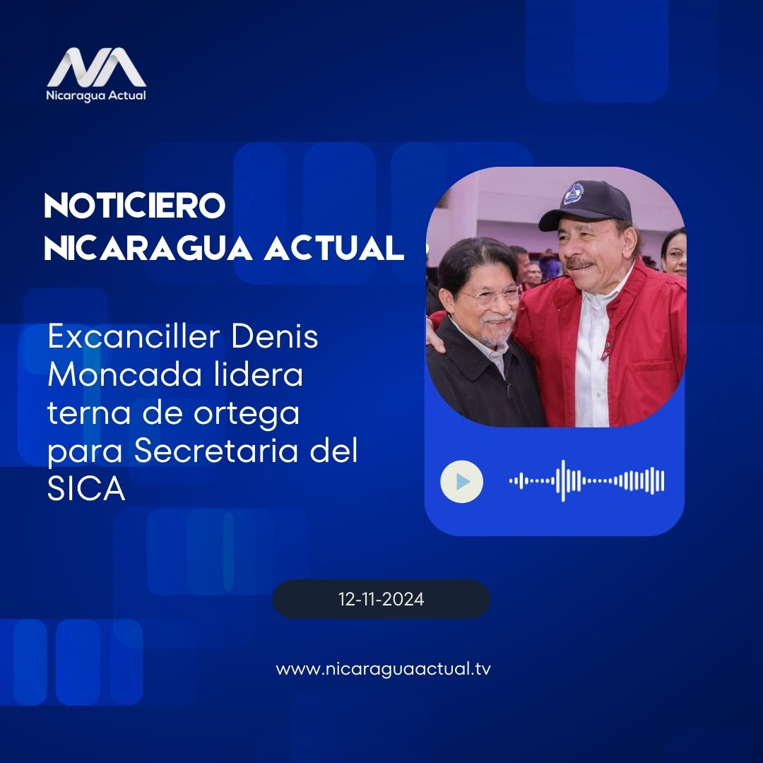 Denis Moncada lidera terna de ortega para Secretaria de SICA